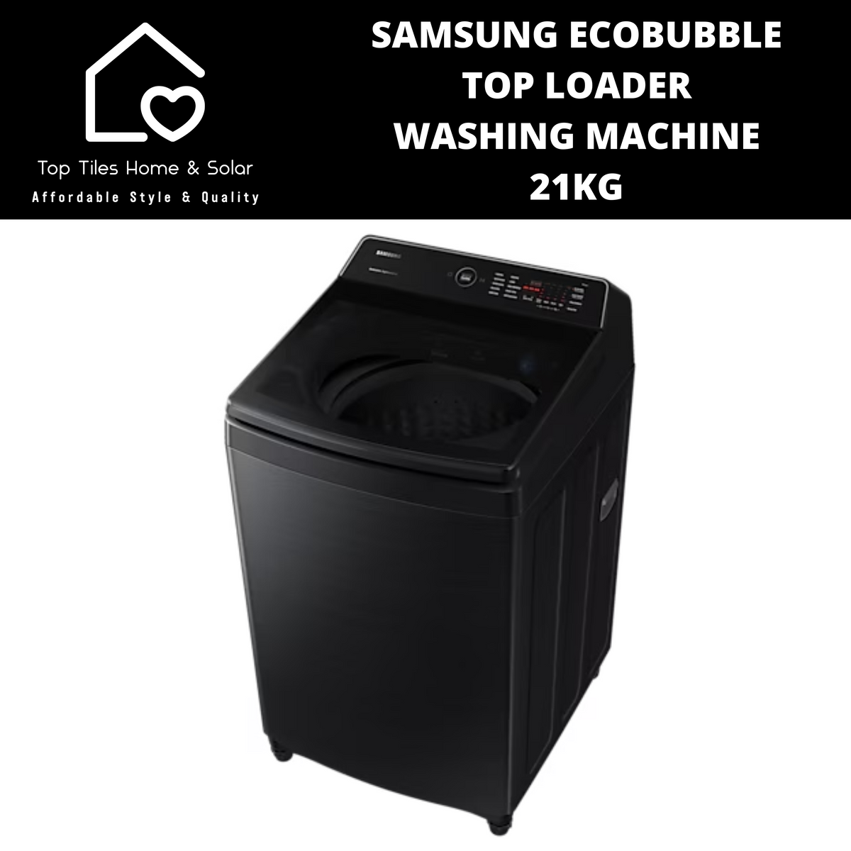 Samsung EcoBubble Top Loader Washing Machine - 21kg – Top Tiles Home & Solar