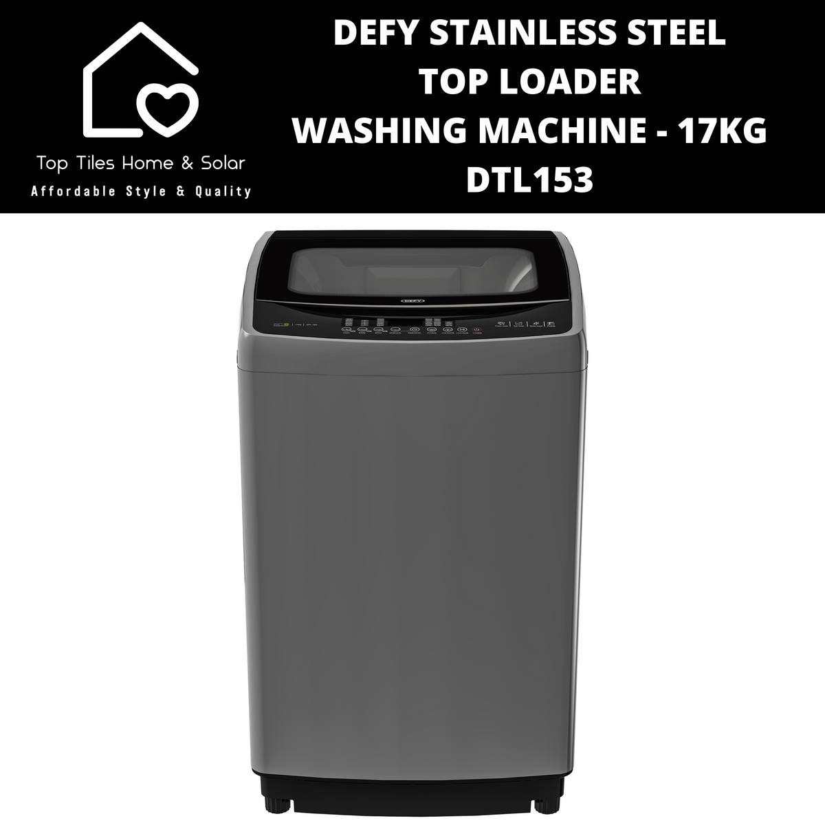 Defy Stainless Top Loader Washing Machine - 17kg DTL153 – Top Tiles ...