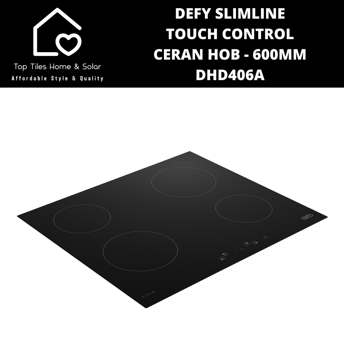 Defy Slimline Touch Control Ceran Hob - 60cm DHD406A – Top Tiles Home ...
