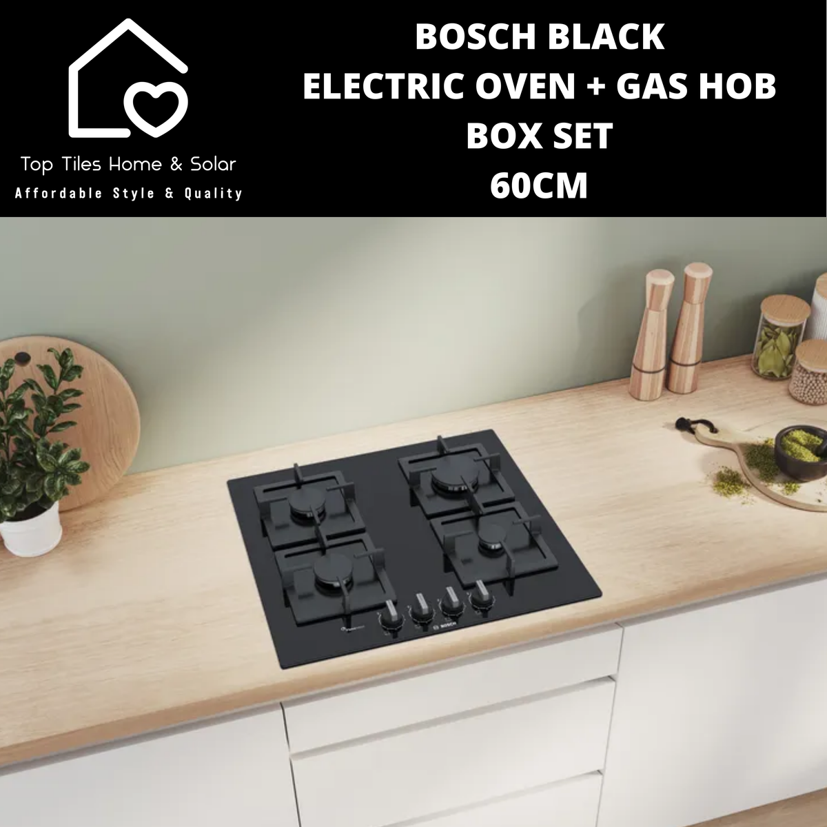 Bosch Black - Electric Oven & Gas Hob Box Set - 60cm – Top Tiles Home ...