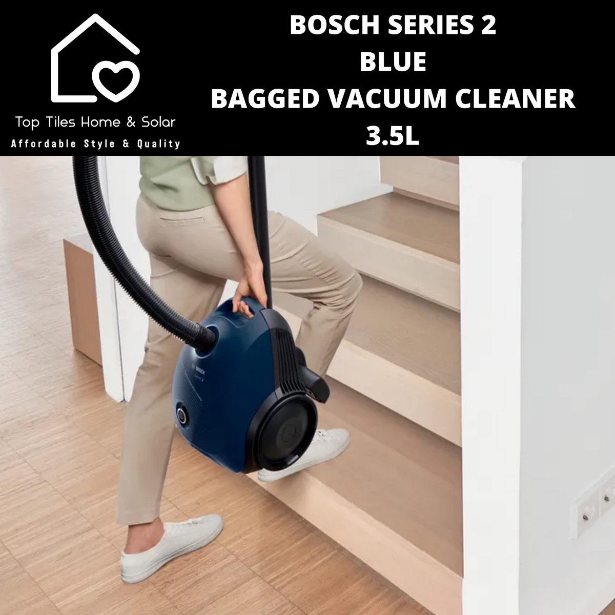 Bosch Series 2 - Blue Bagged Vacuum Cleaner - 3.5L – Top Tiles Home & Solar