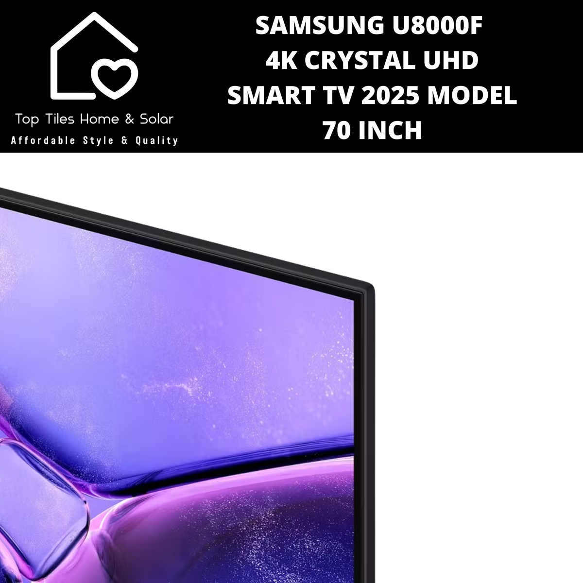 Samsung U8000F 4K Crystal UHD Smart TV 2025 - 70 Inch – Top Tiles Home ...