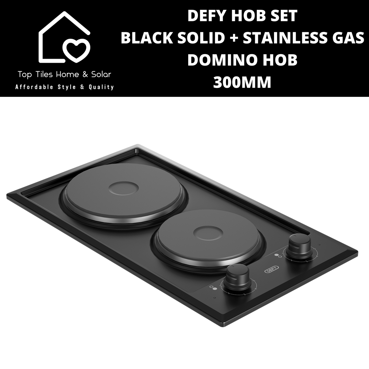 Defy Hob Set - Black Solid + SS Gas Domino Hob - 300mm – Top Tiles Home ...
