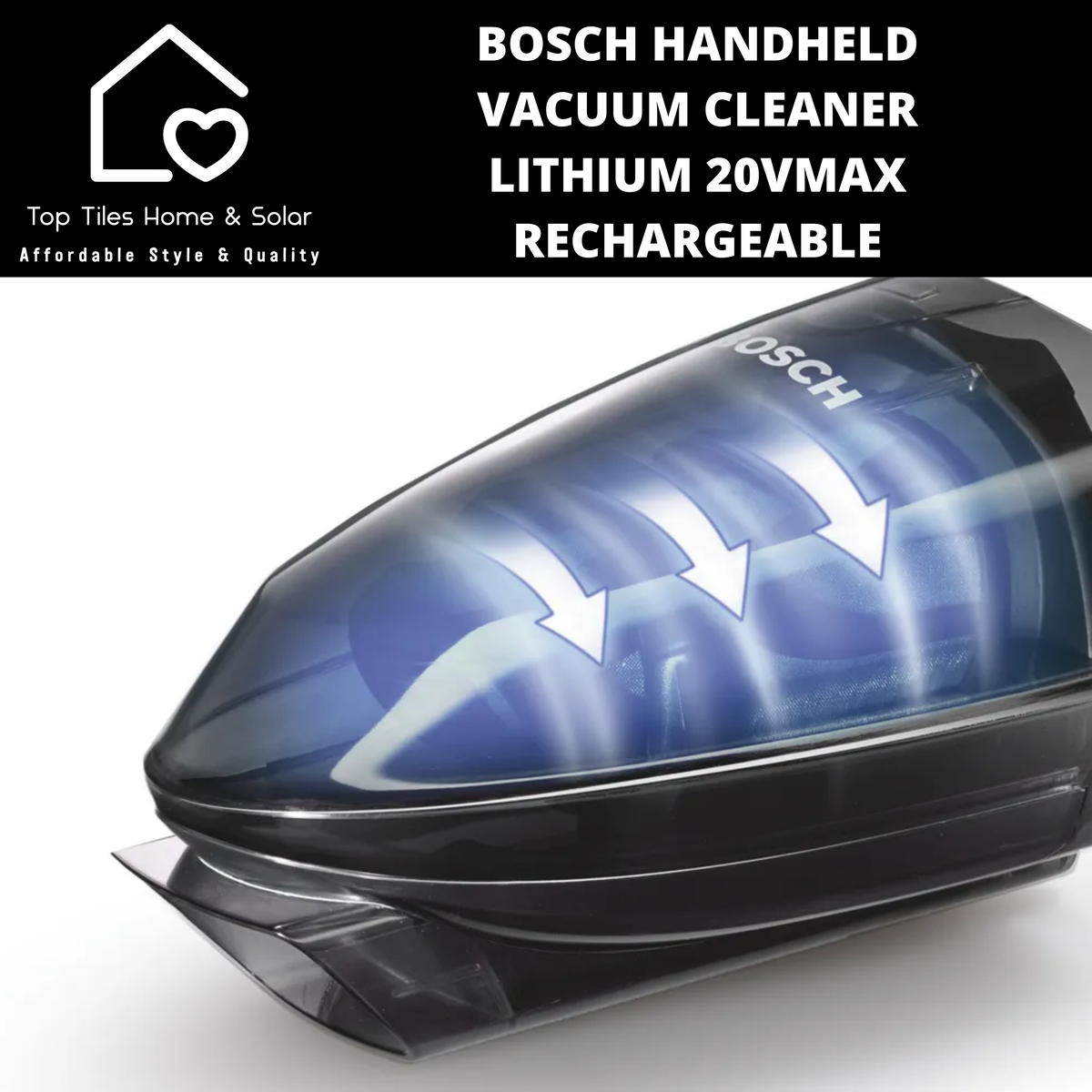 Bosch Handheld Vacuum Cleaner - Lithium 20Vmax Rechargeable – Top Tiles ...