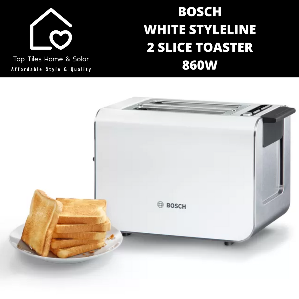 Bosch White StyleLine 2 Slice Toaster - 860W – Top Tiles Home & Solar