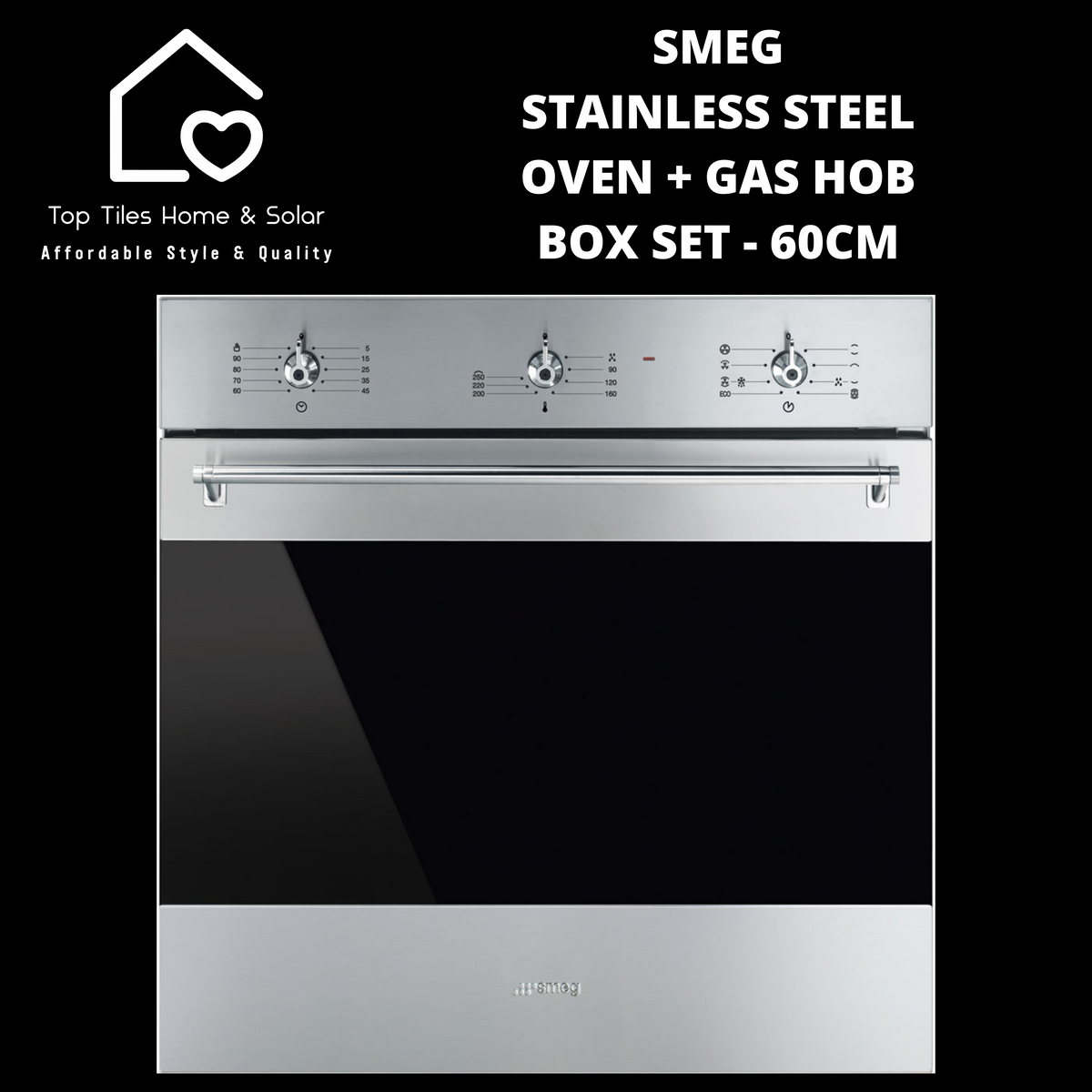 Smeg Stainless Steel Oven + Gas Hob Box Set - 60cm – Top Tiles Home & Solar