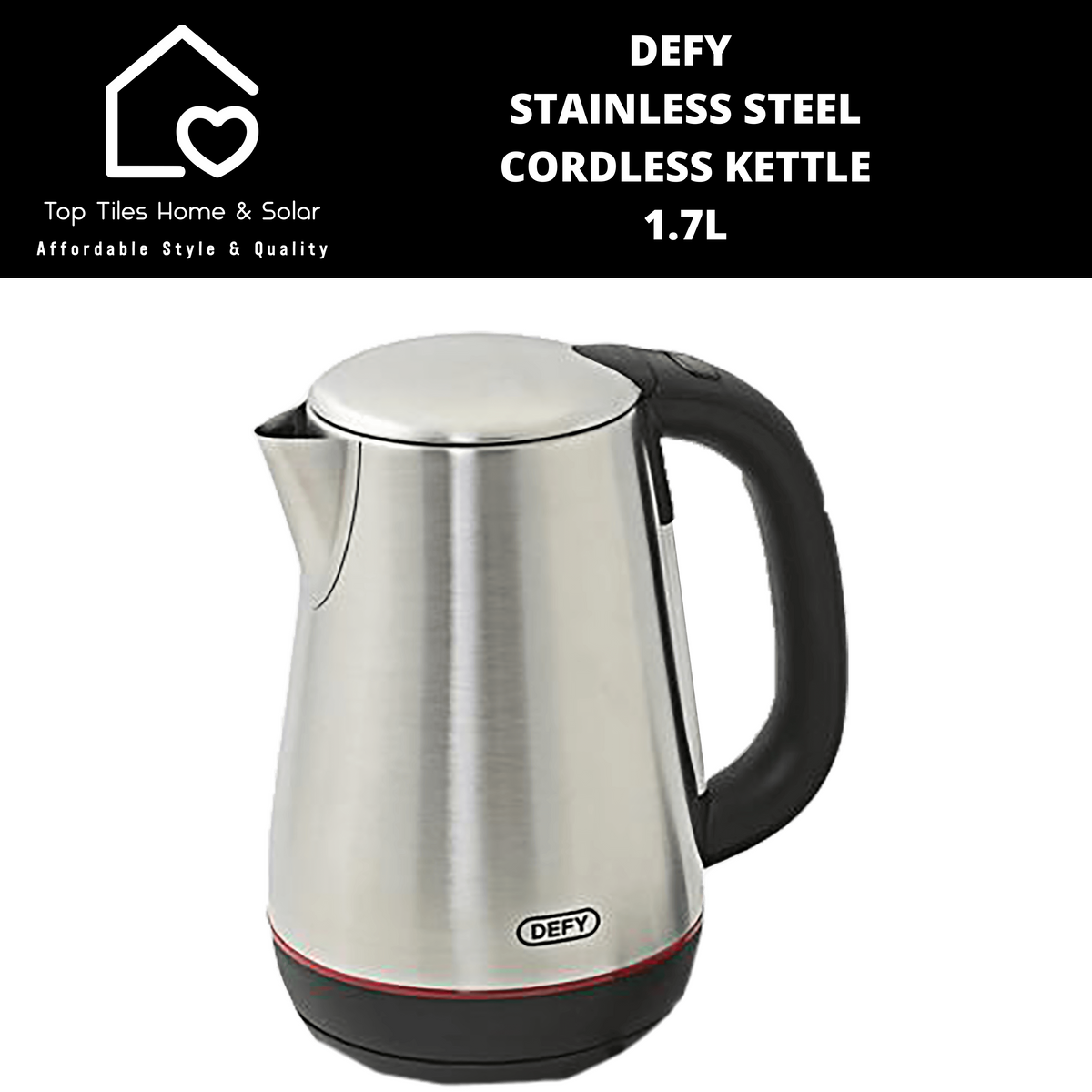 Defy Stainless Steel Cordless Kettle - 1.7L WK828S – Top Tiles Home & Solar