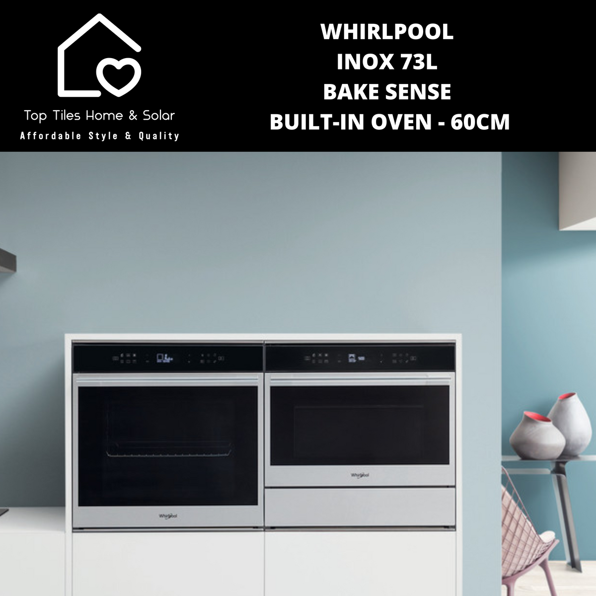 Whirlpool Inox 73L Bake Sense Built-In Oven - 60cm – Top Tiles Home & Solar